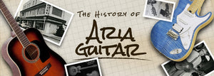 History of Aria Guitars